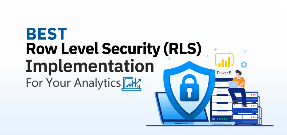 Best Row Level Security (RLS) Implementation For Your Analytics - Intellify Solutions