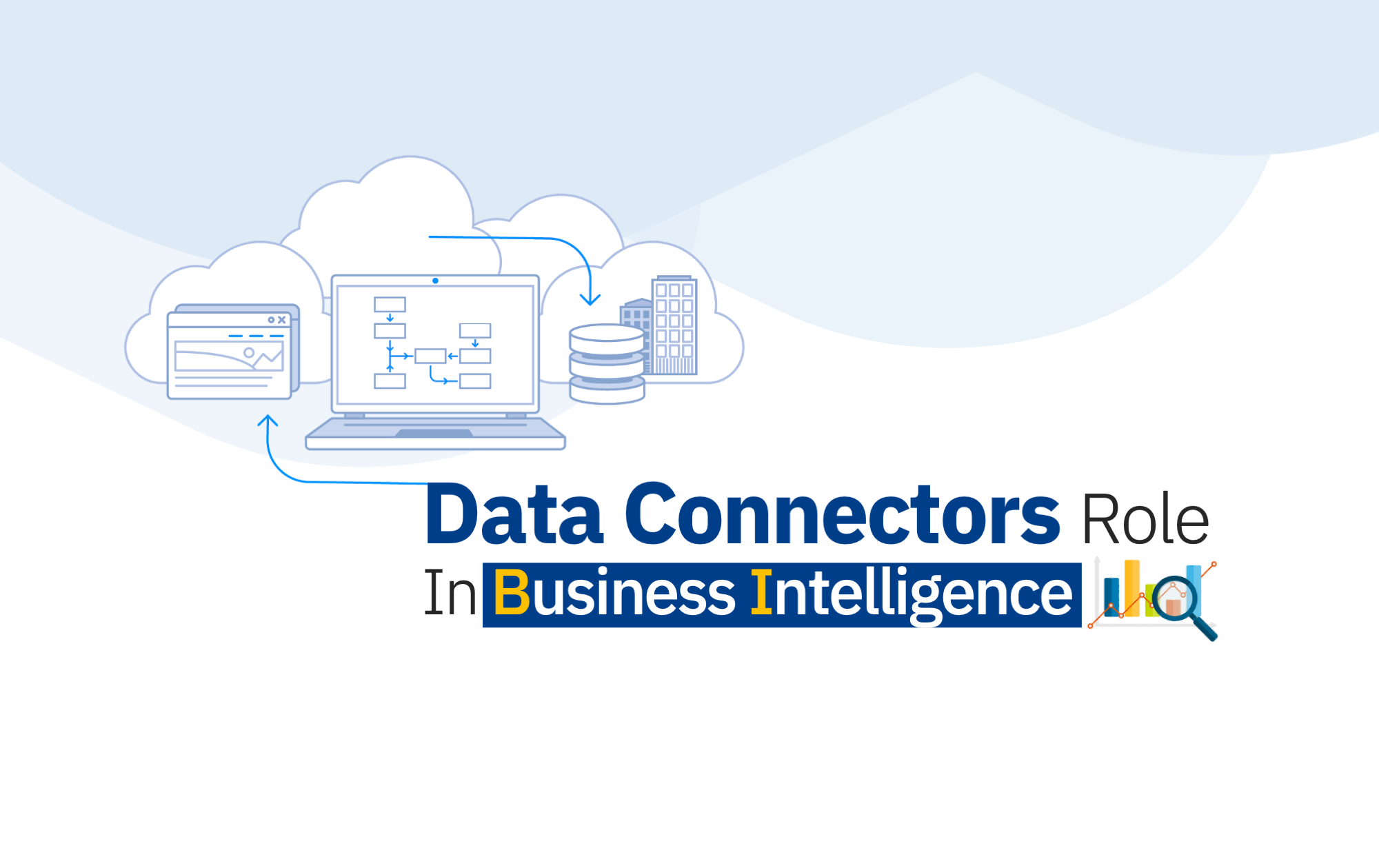 Data Connectors Role in Business Intelligence - Intellify Solutions