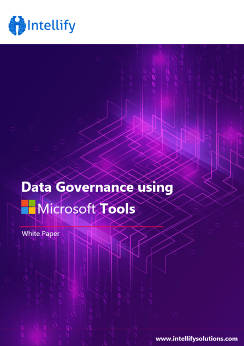Whitepaper- Data Governance Using Microsoft Technologies - Intellify Solutions