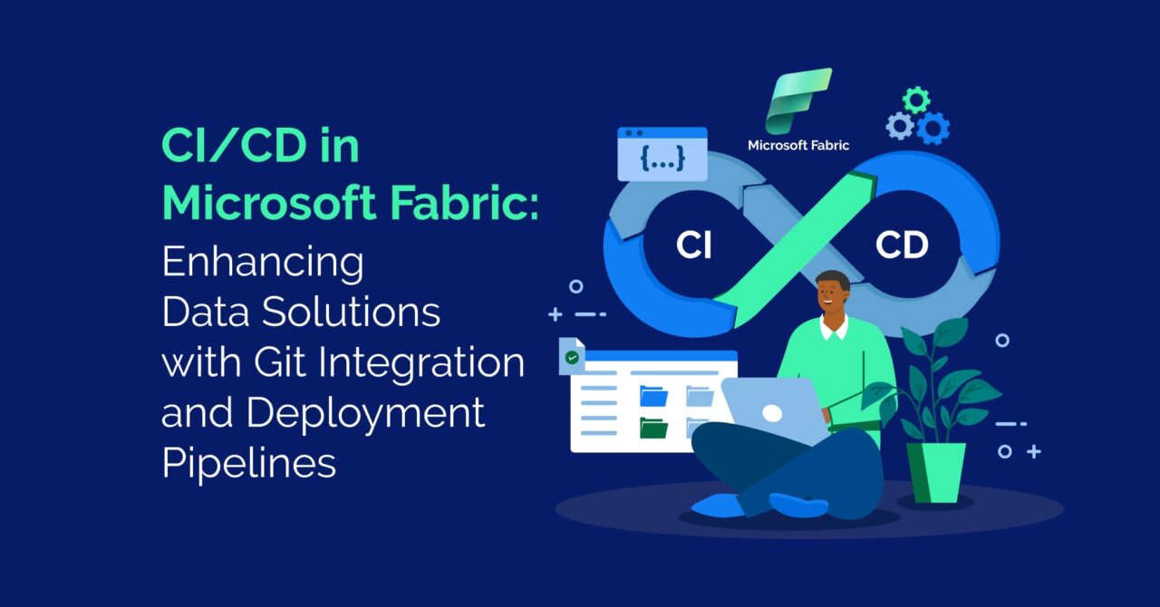 Optimizing Data Solutions with CI/CD in Microsoft Fabric - Intellify Solutions