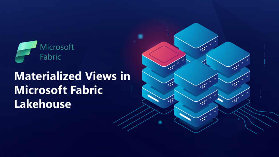Materialized Views in Microsoft Fabric Lakehouse - Intellify Solutions